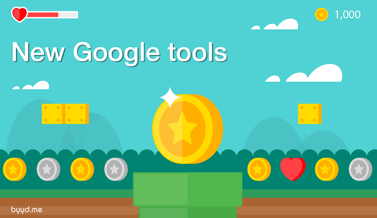 New Google tools – BYYD
