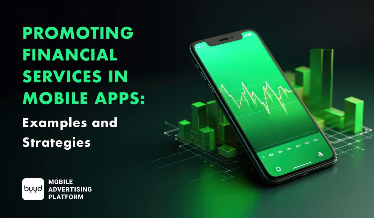 Promoting Financial Services in Mobile Apps: Examples and Strategies – BYYD