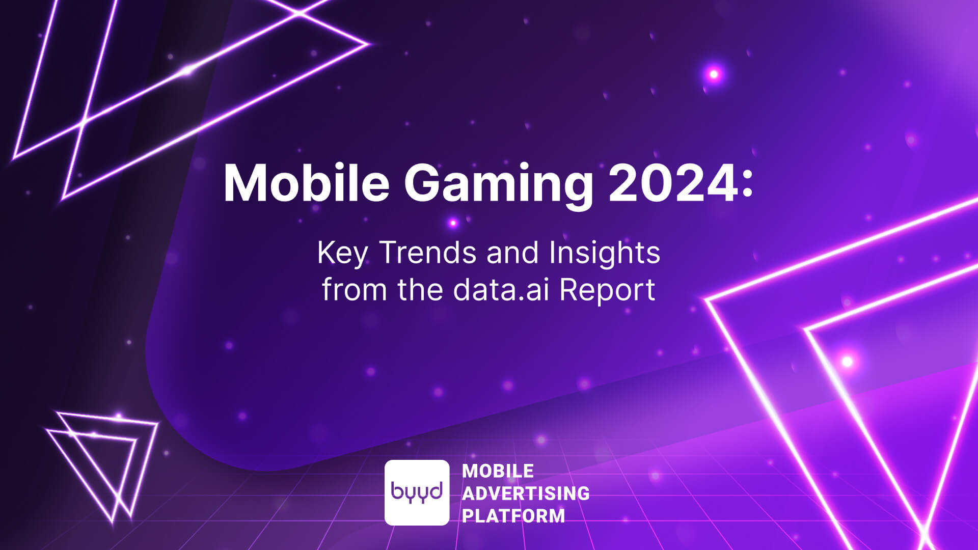 Mobile Gaming 2024: Key Trends and Insights from the data.ai Report – BYYD